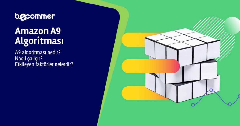 Tüm Detaylarıyla, Amazon A9 algoritması nedir, nasıl çalışır?