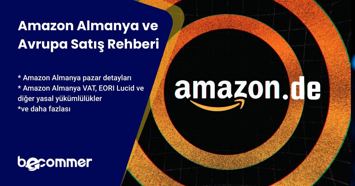 Güncel Amazon Almanya ve Avrupa Satış Klavuzu (GÜNCEL) - Becommer.com